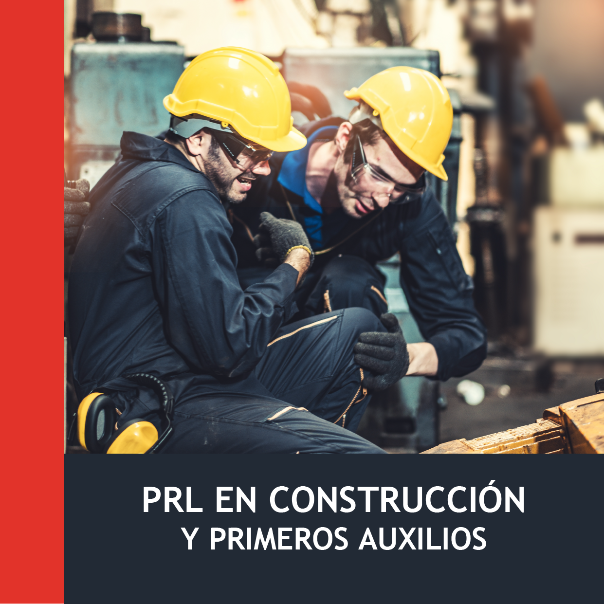 PRL en Construcción y Primeros Auxilios (30h) - Escuela de Normalización Empresarial