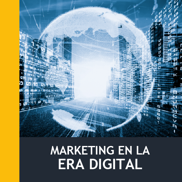 Marketing en la Era Digital - Escuela de Normalización Empresarial